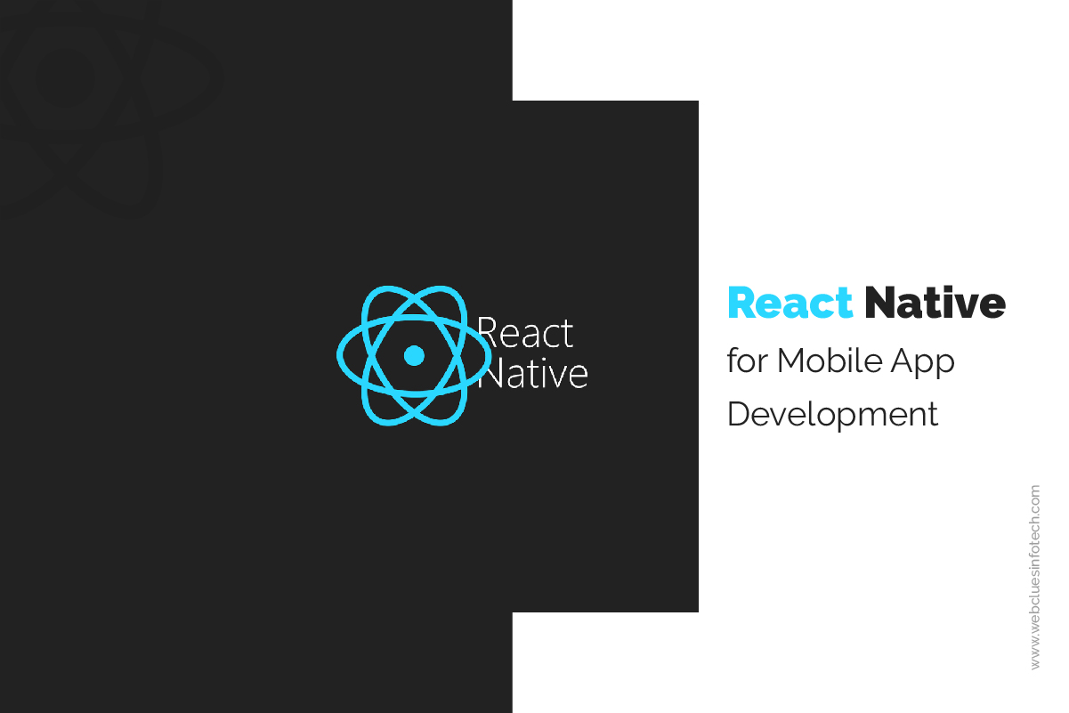 Benefits Of React Native For Mobile App Development Webclues Infotech