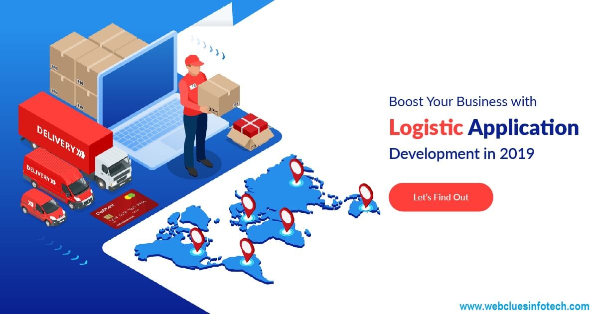 Boost Your business with Logistic Application Development | WebClues ...